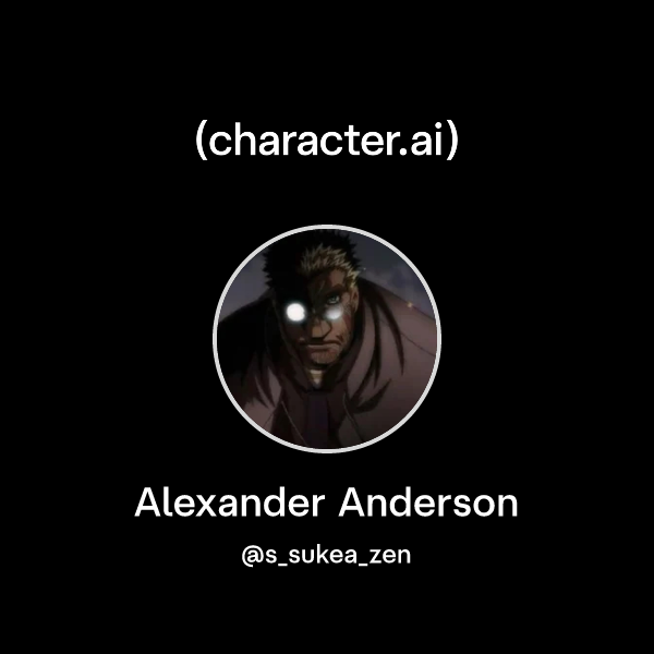 Chat with Alexander Anderson | character.ai | AI Chat, Reimagined–Your ...