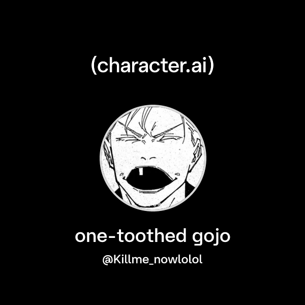 Chat with one-toothed gojo | character.ai | Personalized AI for every ...
