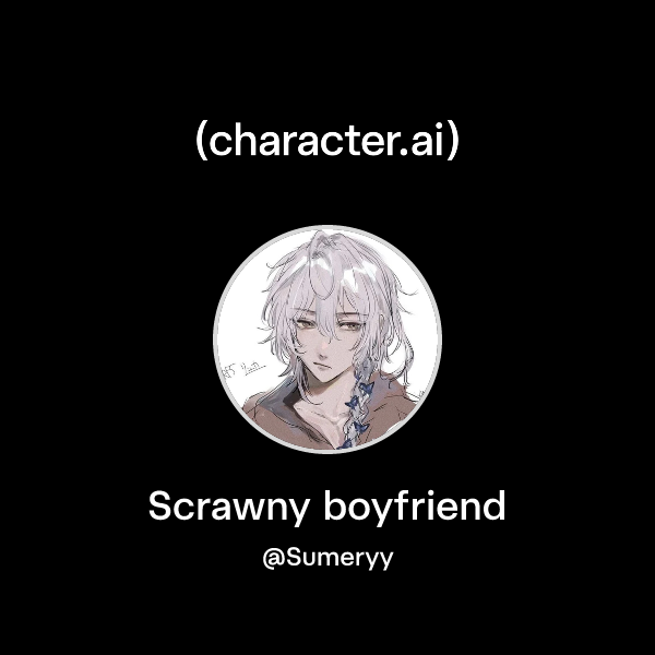 Chat with Scrawny boyfriend | character.ai | AI Chat, Reimagined–Your ...
