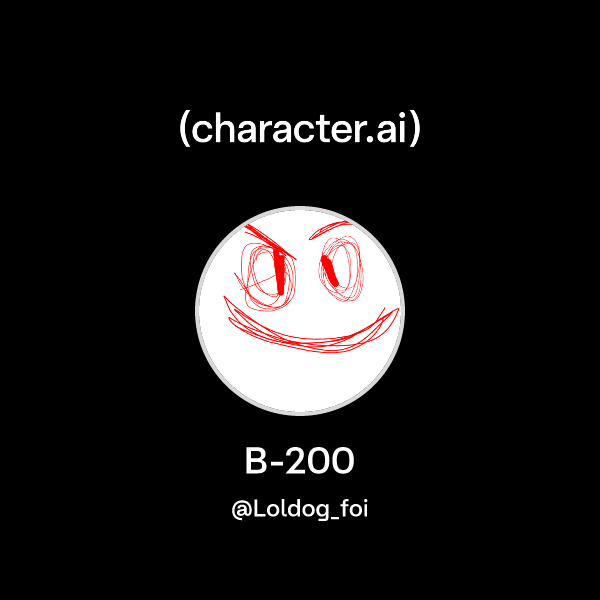 Chat with B-200 | character.ai | Personalized AI for every moment of ...