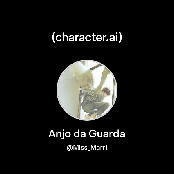 Chat with Anjo da Guarda | character.ai | AI Chat, Reimagined–Your ...