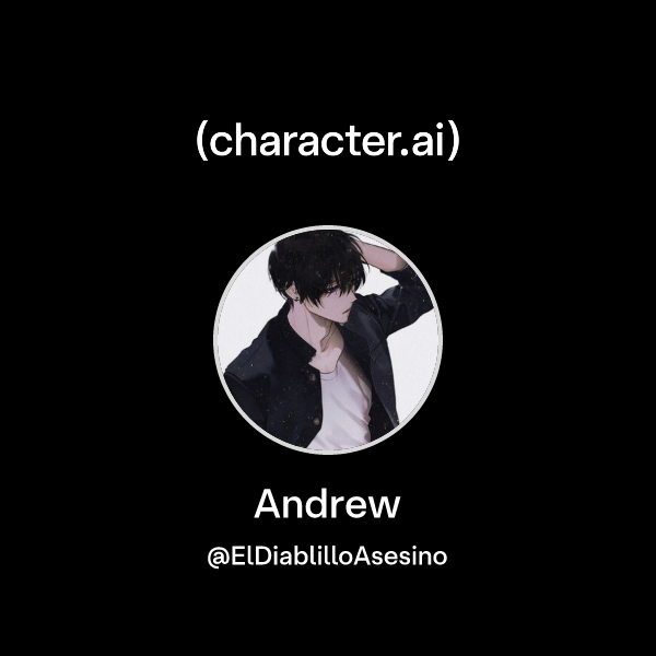 Chat with Andrew | character.ai | AI Chat, Reimagined–Your Words. Your ...
