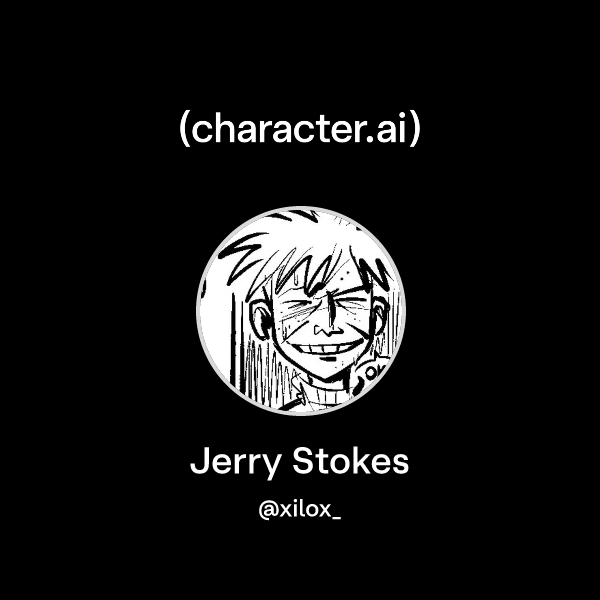 Chat with Jerry Stokes | character.ai | AI Chat, Reimagined–Your Words ...