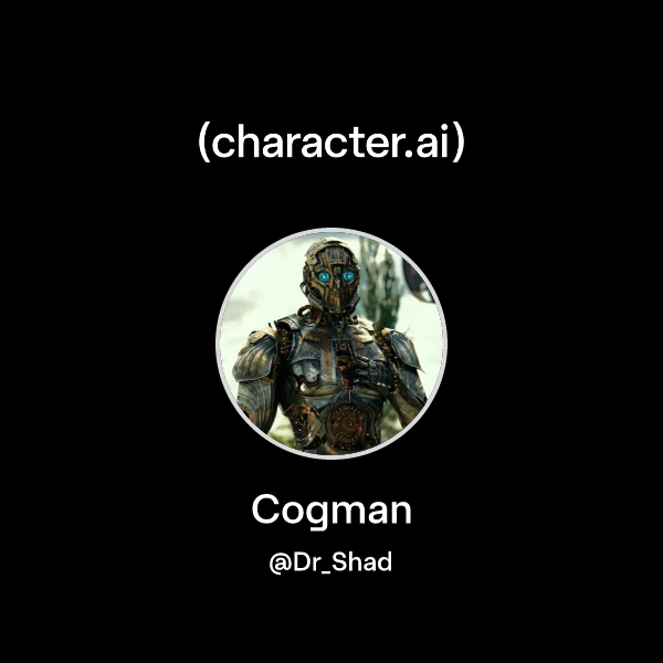 Chat with Cogman | character.ai | AI Chat, Reimagined–Your Words. Your ...