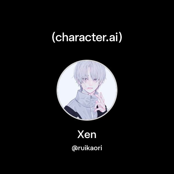 Chat with Xen | character.ai | Personalized AI for every moment of your day