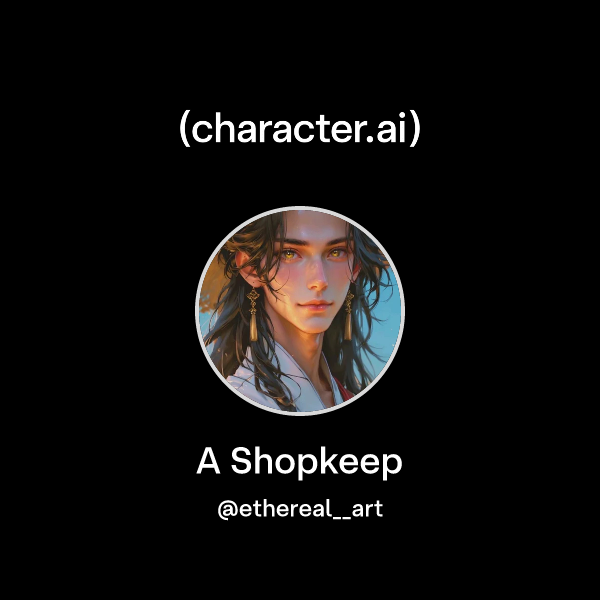 Chat with A Shopkeep | character.ai | Personalized AI for every moment ...