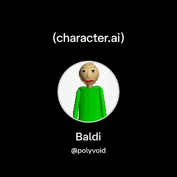 Chat with Baldi | character.ai | AI Chat, Reimagined–Your Words. Your ...