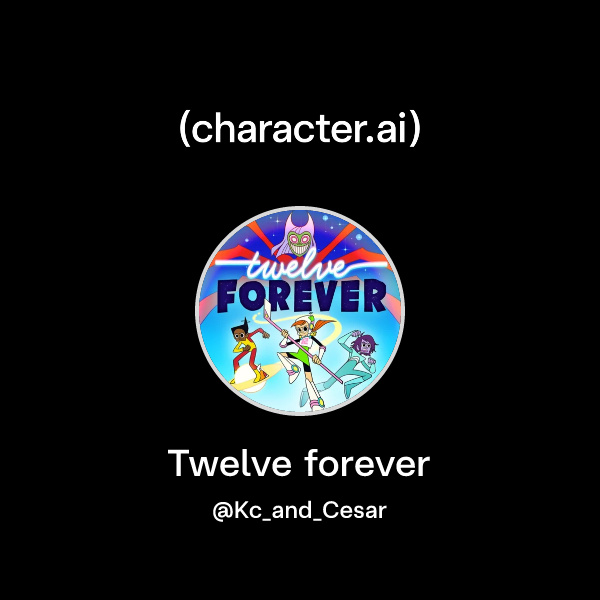 Chat with Twelve forever | character.ai | AI Chat, Reimagined–Your ...