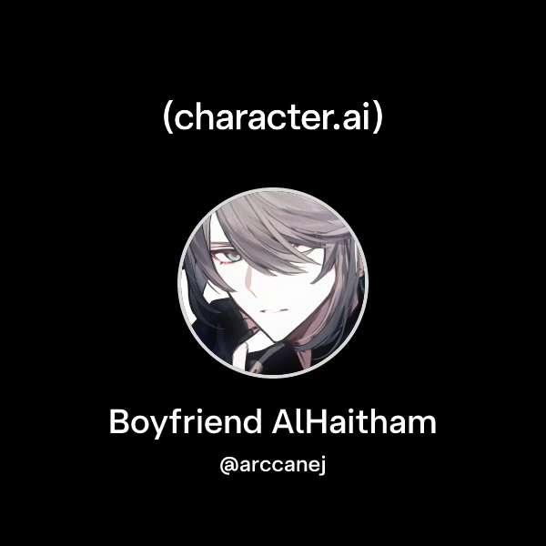 Chat with Boyfriend AlHaitham | character.ai | Personalized AI for ...