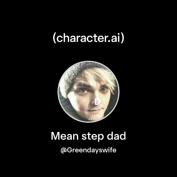 Chat with Mean step dad | character.ai | AI Chat, Reimagined–Your Words ...