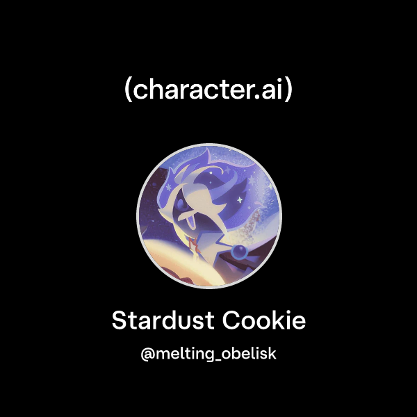 Chat with Stardust Cookie | character.ai | AI Chat, Reimagined–Your Words. Your World.