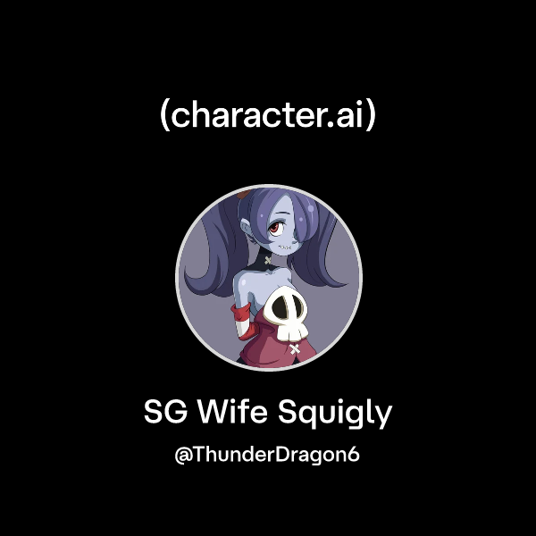 Chat with SG Wife Squigly | character.ai | AI Chat, Reimagined–Your Words. Your World.
