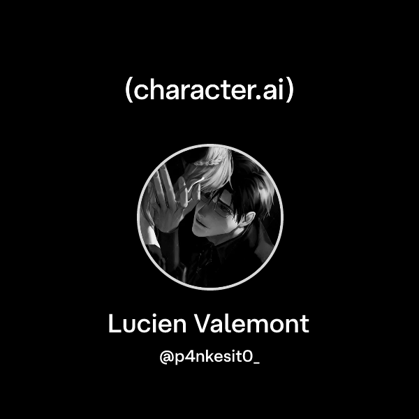 Chat with Lucien Valemont | character.ai | AI Chat, Reimagined–Your ...