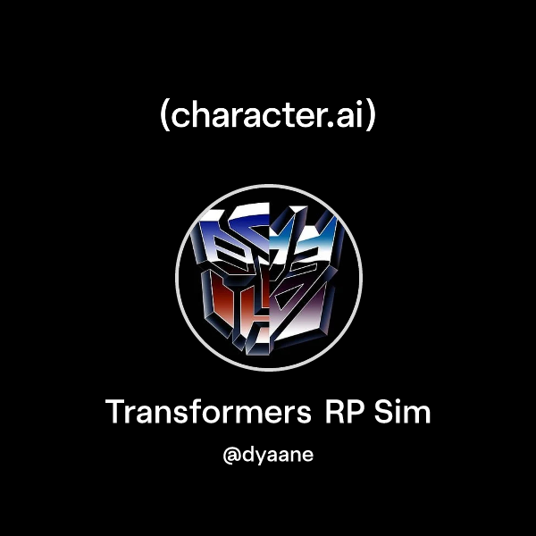 Chat with Transformers RP Sim | character.ai | AI Chat, Reimagined–Your ...