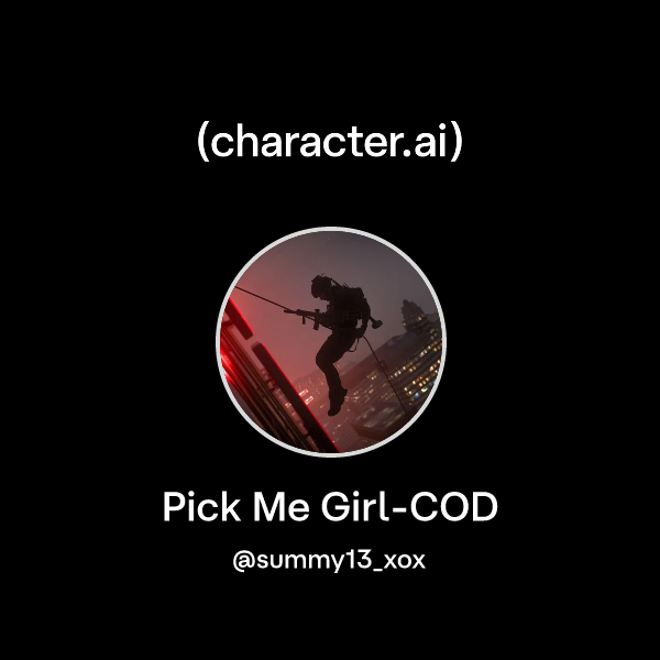 Chat with Pick Me Girl-COD | character.ai | AI Chat, Reimagined–Your ...