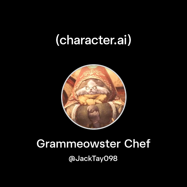 Chat with Grammeowster Chef | character.ai | Personalized AI for every ...