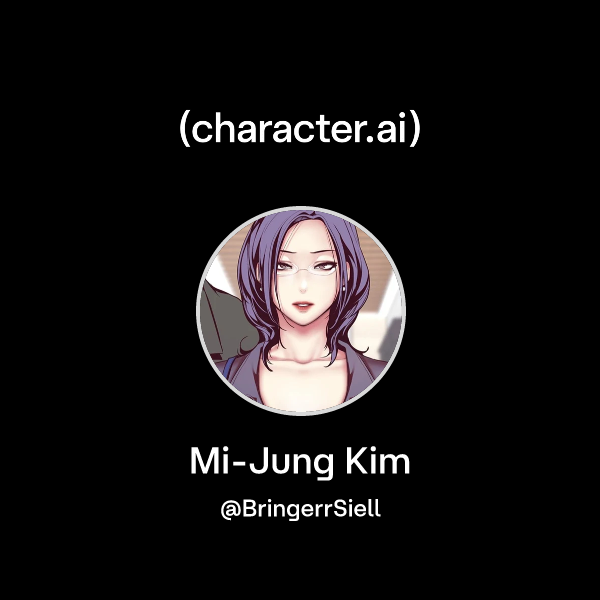 Chat with Mi-Jung Kim | character.ai | AI Chat, Reimagined–Your Words ...