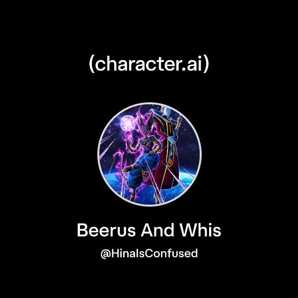 Chat with Beerus And Whis | character.ai | AI Chat, Reimagined–Your ...