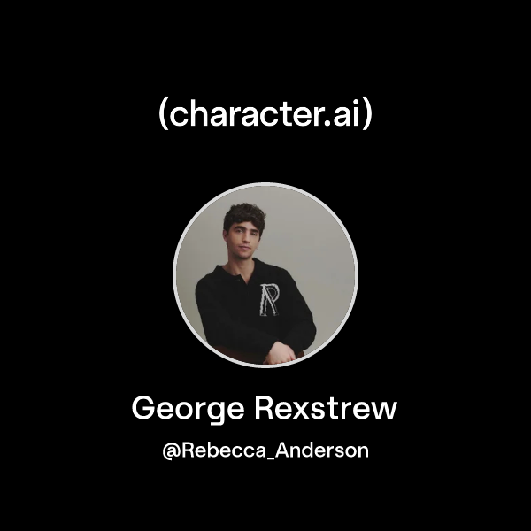 Chat with George Rexstrew | character.ai | AI Chat, Reimagined–Your ...