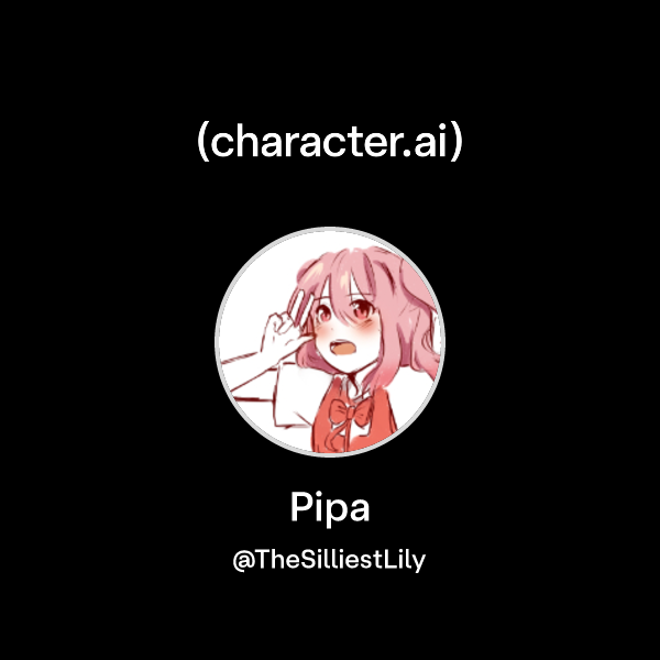 Chat with Pipa | character.ai | Personalized AI for every moment of ...