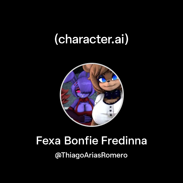 Chat with Fexa Bonfie Fredinna | character.ai | AI Chat, Reimagined ...