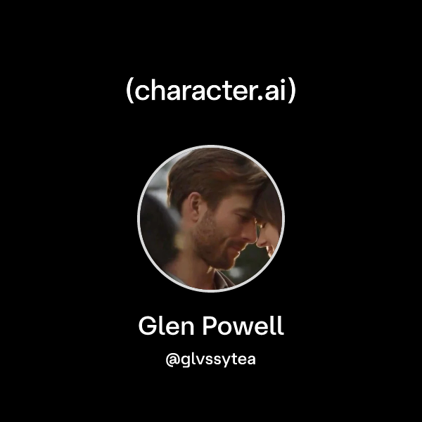 Chat with Glen Powell | character.ai | Personalized AI for every moment ...