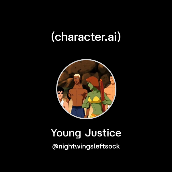 Chat with Young Justice | character.ai | AI Chat, Reimagined–Your Words ...