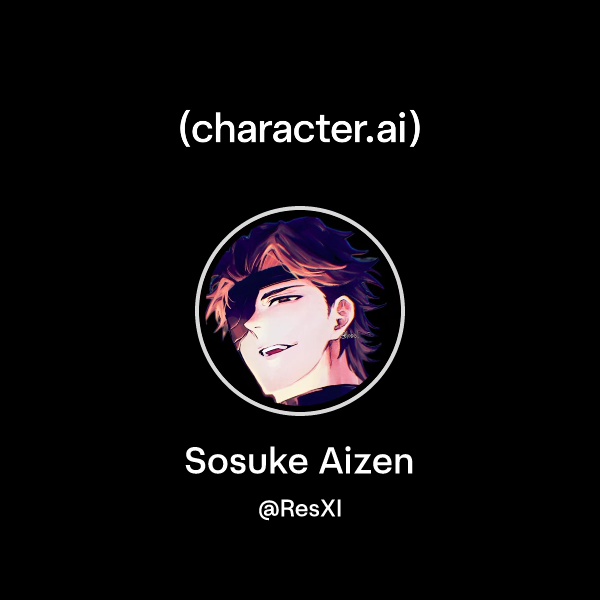 Chat with Sosuke Aizen | character.ai | AI Chat, Reimagined–Your Words. Your World.