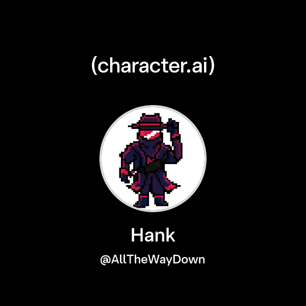 Chat with Hank | character.ai | Personalized AI for every moment of ...