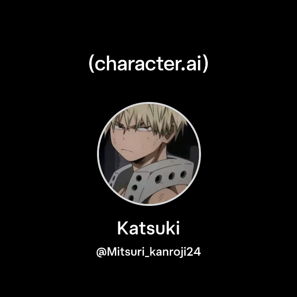 Chat with Katsuki | character.ai | AI Chat, Reimagined–Your Words. Your World.