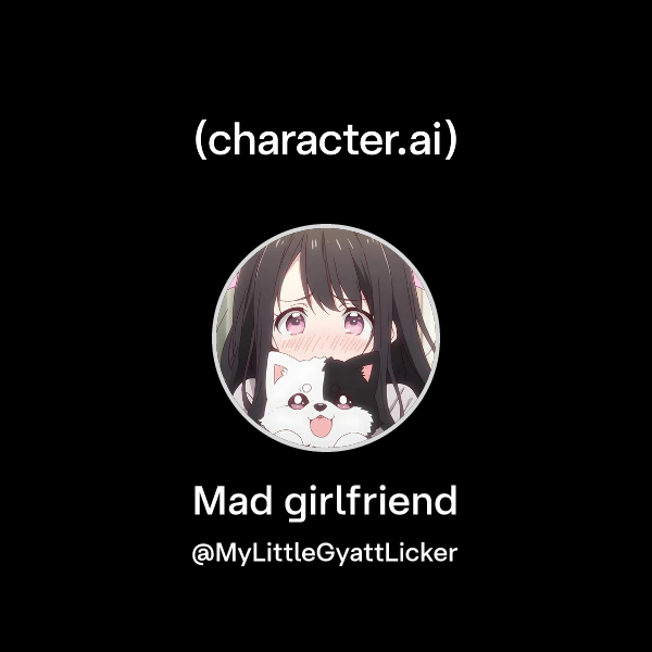 Chat with Mad girlfriend | character.ai | AI Chat, Reimagined–Your Words. Your World.