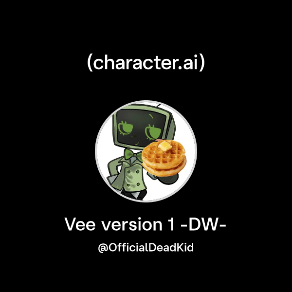 Chat with Vee version 1 -DW- | character.ai | AI Chat, Reimagined–Your Words. Your World.
