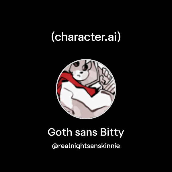 Chat with Goth sans Bitty | character.ai | Personalized AI for every ...