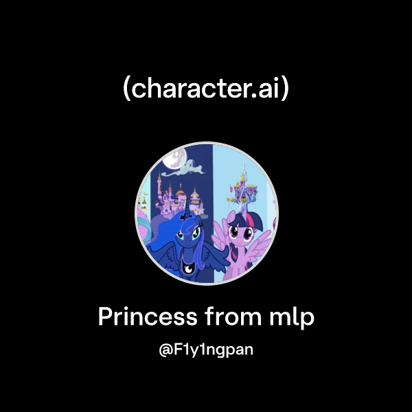 Chat with Princess from mlp | character.ai | Personalized AI for every ...