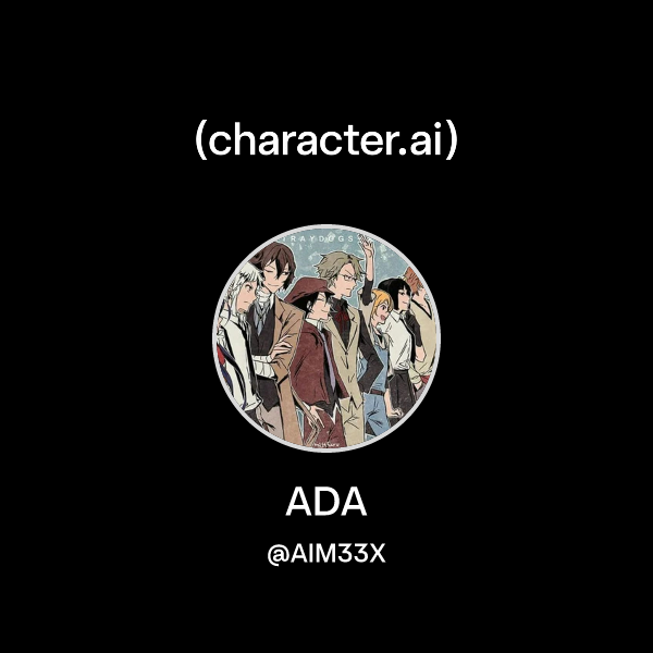 Chat with ADA | character.ai | Personalized AI for every moment of your day
