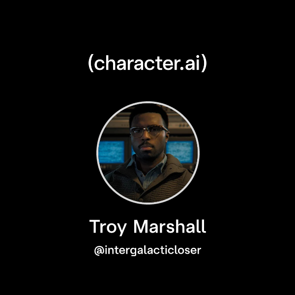 Chat with Troy Marshall | character.ai | Personalized AI for every ...