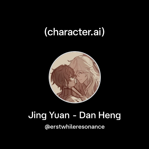 Chat with Jing Yuan - Dan Heng | character.ai | AI Chat, Reimagined ...