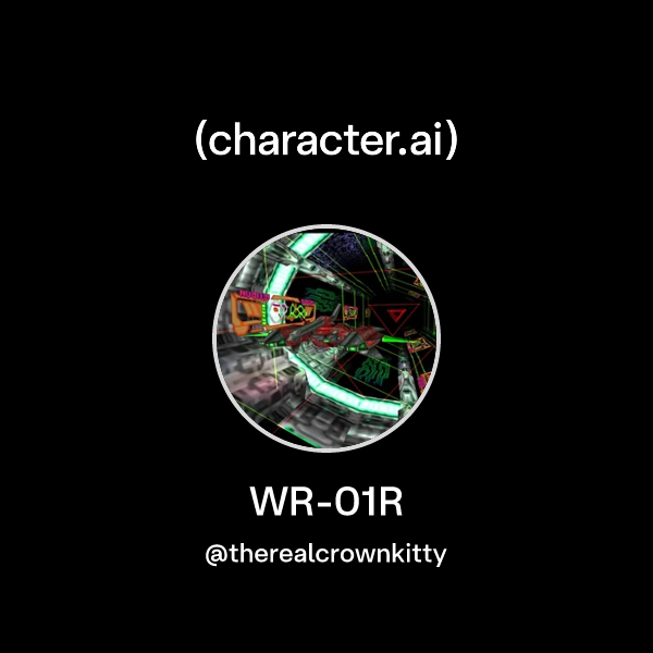Chat with WR-01R | character.ai | AI Chat, Reimagined–Your Words. Your World.