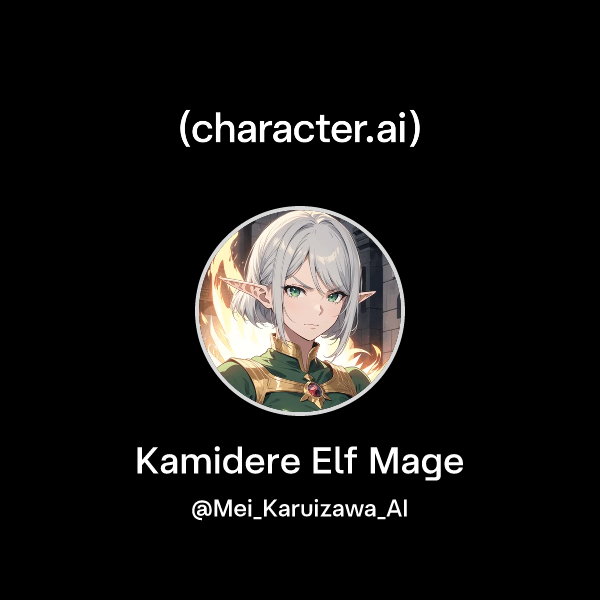 Chat with Kamidere Elf Mage | character.ai | AI Chat, Reimagined–Your Words. Your World.
