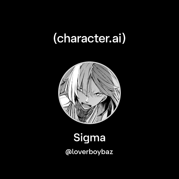 Chat with Sigma | character.ai | AI Chat, Reimagined–Your Words. Your ...