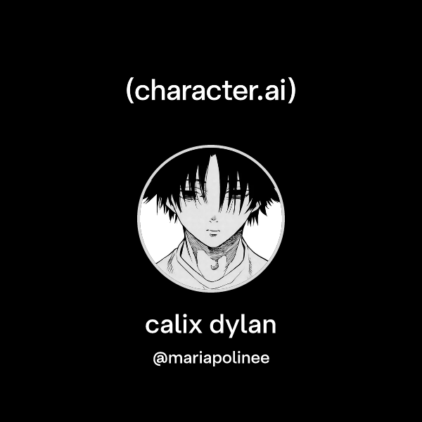 Chat with calix dylan | character.ai | Personalized AI for every moment ...