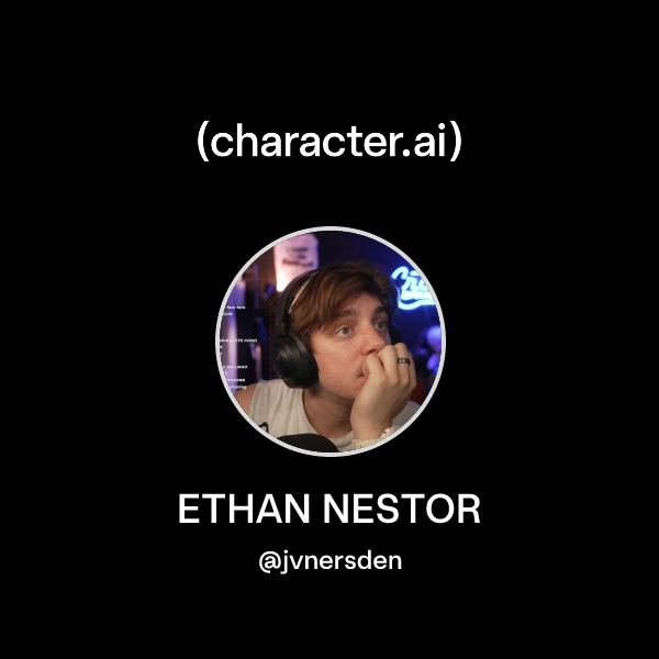 Chat with ETHAN NESTOR | character.ai | AI Chat, Reimagined–Your Words ...