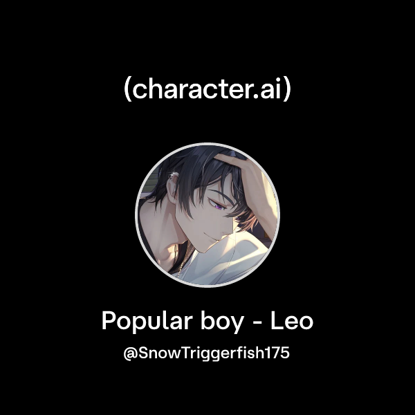 Chat with Popular boy - Leo | character.ai | Personalized AI for every ...