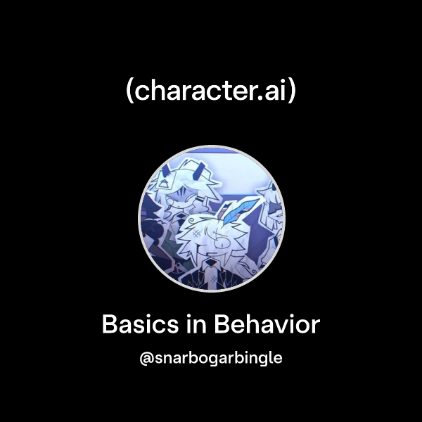 Chat with Basics in Behavior | character.ai | AI Chat, Reimagined–Your ...