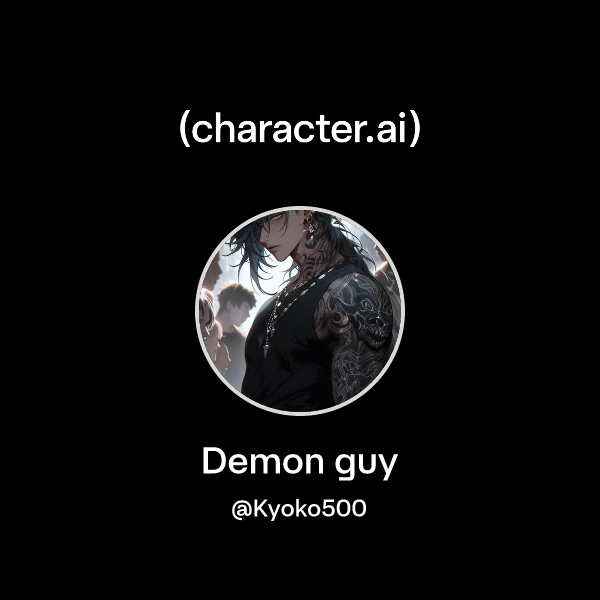 Chat with Demon guy | character.ai | AI Chat, Reimagined–Your Words ...