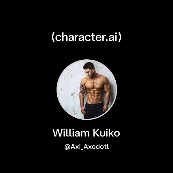 Chat with William Kuiko | character.ai | AI Chat, Reimagined–Your Words ...