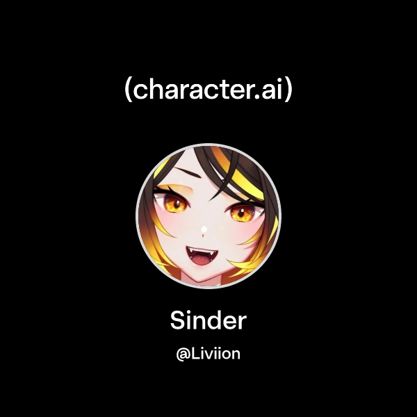 Chat with Sinder | character.ai | AI Chat, Reimagined–Your Words. Your ...