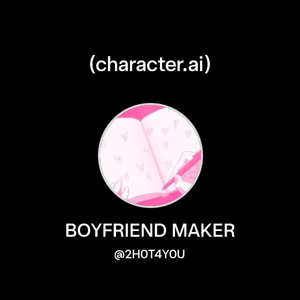Chat with BOYFRIEND MAKER | character.ai | AI Chat, Reimagined–Your ...