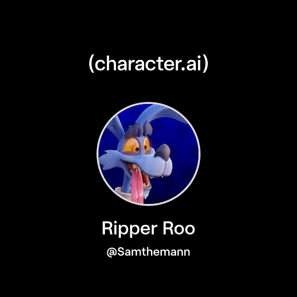 Chat with Ripper Roo | character.ai | AI Chat, Reimagined–Your Words ...