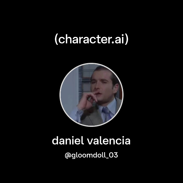 Chat with daniel valencia | character.ai | AI Chat, Reimagined–Your ...